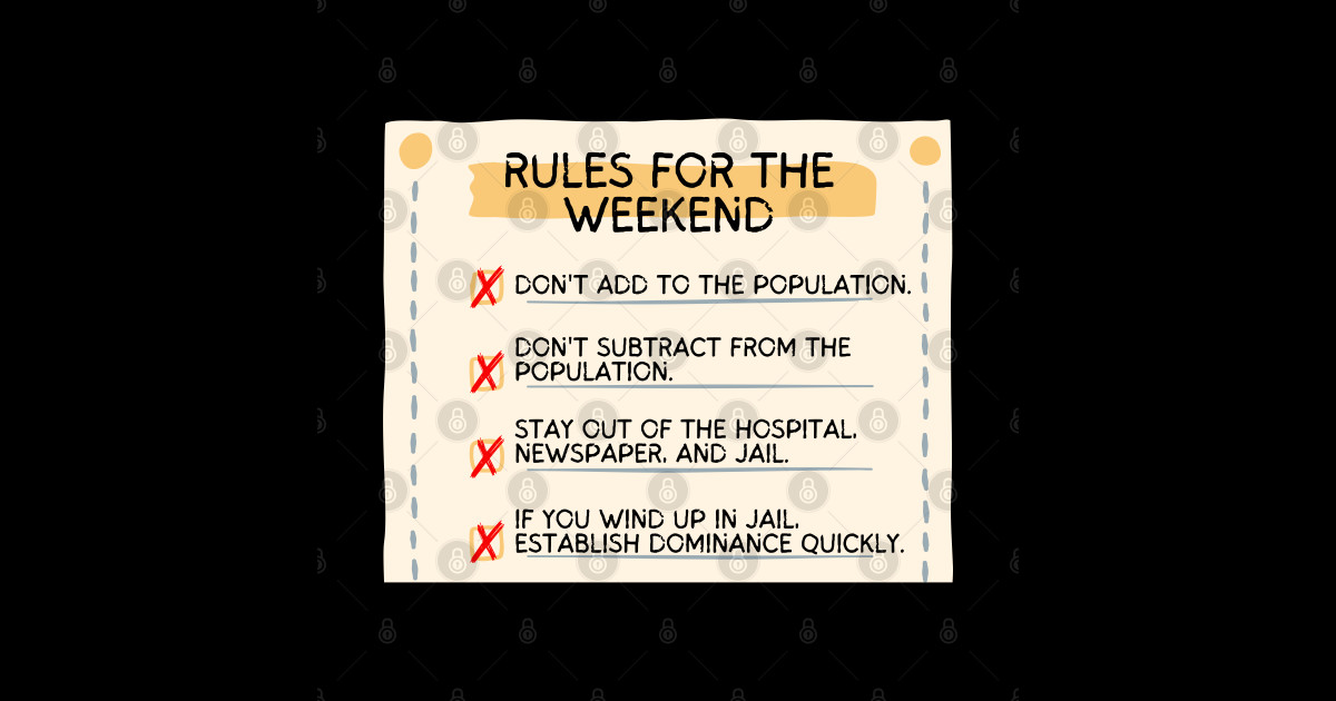 Weekend Rules - Rules - Sticker | TeePublic