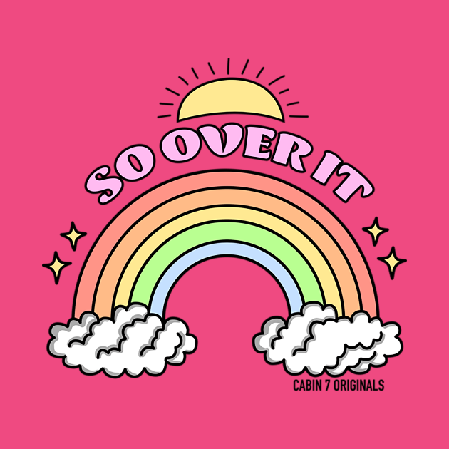 so over it - Over It - T-Shirt | TeePublic