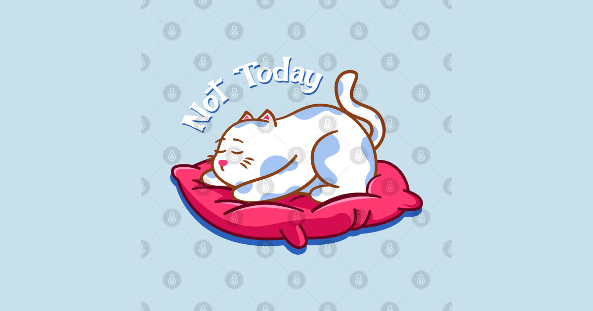 Not Today Cat - Not Today Cat - T-Shirt | TeePublic