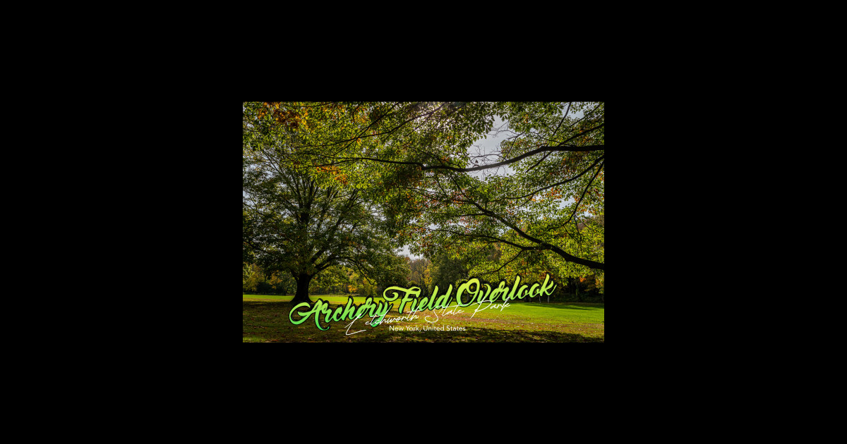 Archery Field Overlook Letchworth State Park New York - Archery Field ...