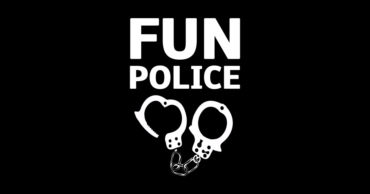 Fun Police - Fun Police - Sticker | TeePublic