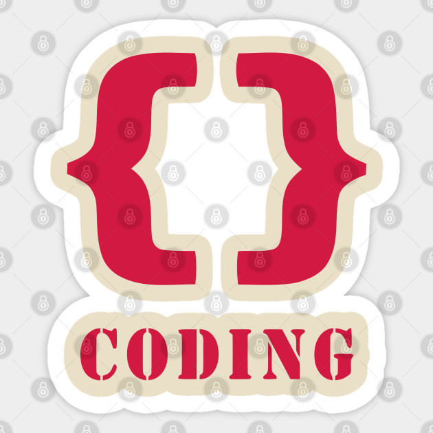 Coding - Coder - Sticker | TeePublic