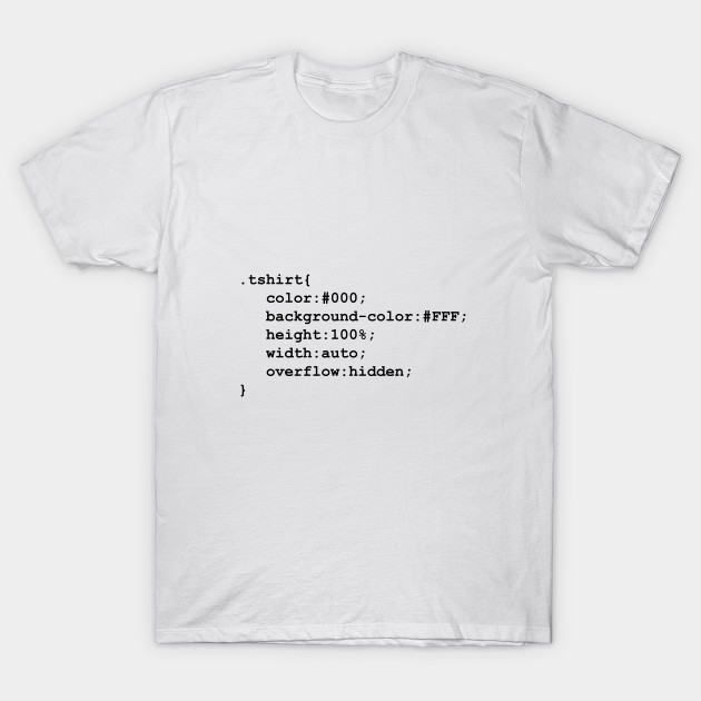 CSS Shirt - Funny - T-Shirt | TeePublic