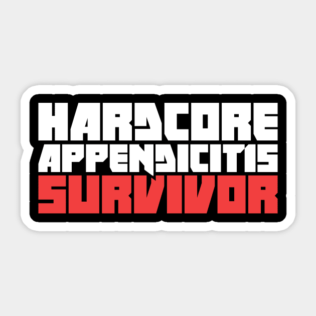 Funny Appendicitis Surgery Gift - Appendix - Appendix - Sticker | TeePublic
