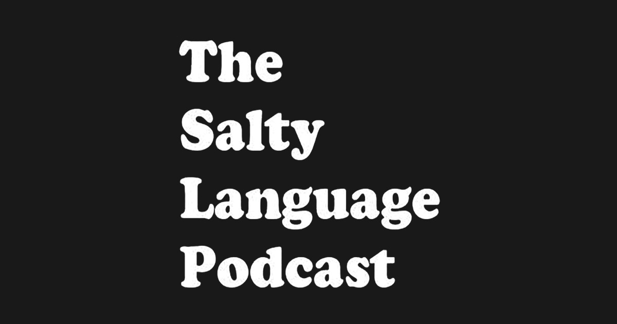 Salty Language Core Shirt - Saltylanguagepods - T-Shirt | TeePublic