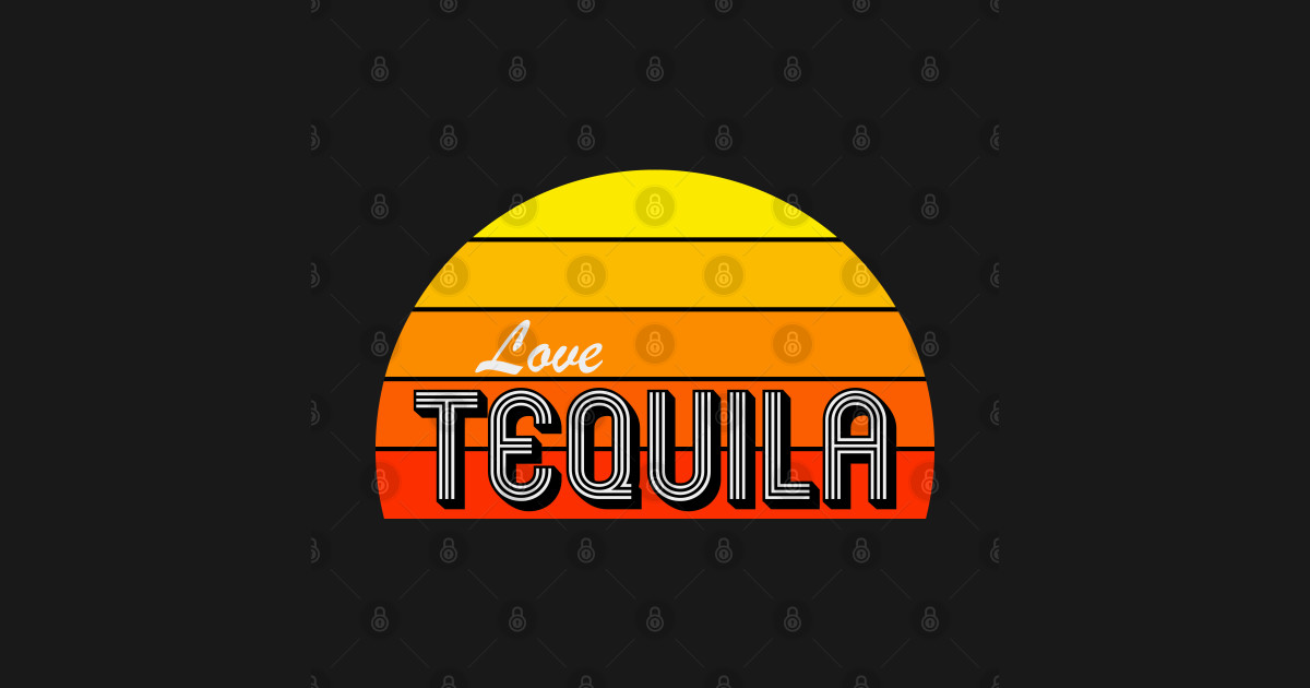 Love Tequila - Tequila - Sticker | TeePublic