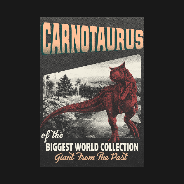 Carnotaurus Retro Art - The Biggest World Collection / Giant From The ...