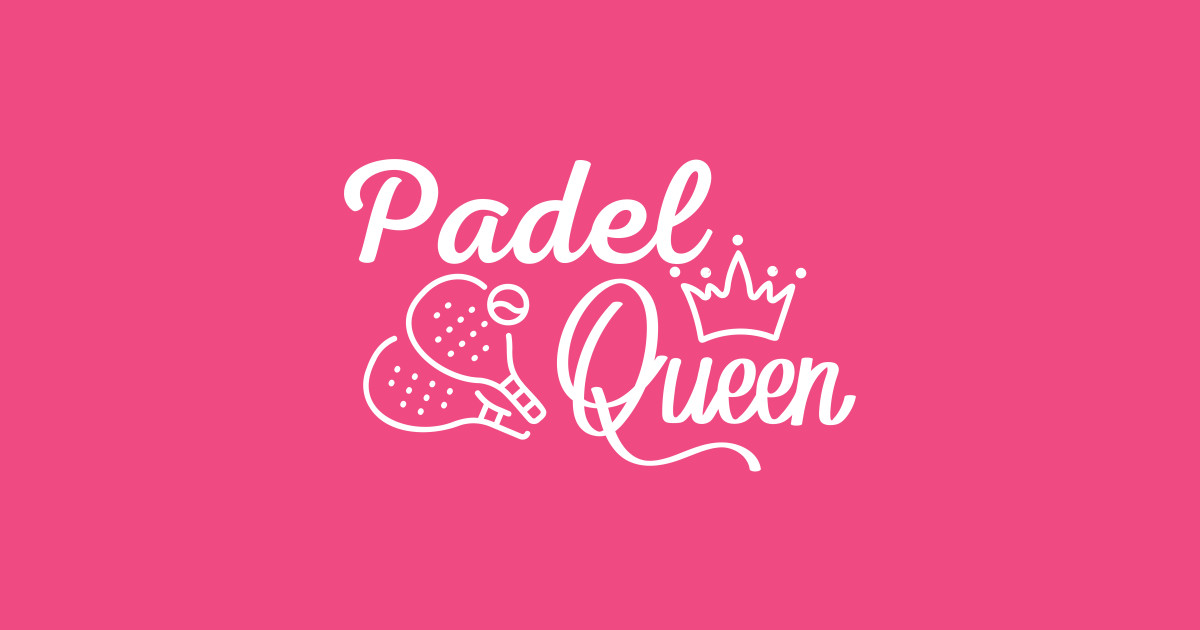 Padel Queen T shirt - Padel Girl - T-Shirt | TeePublic