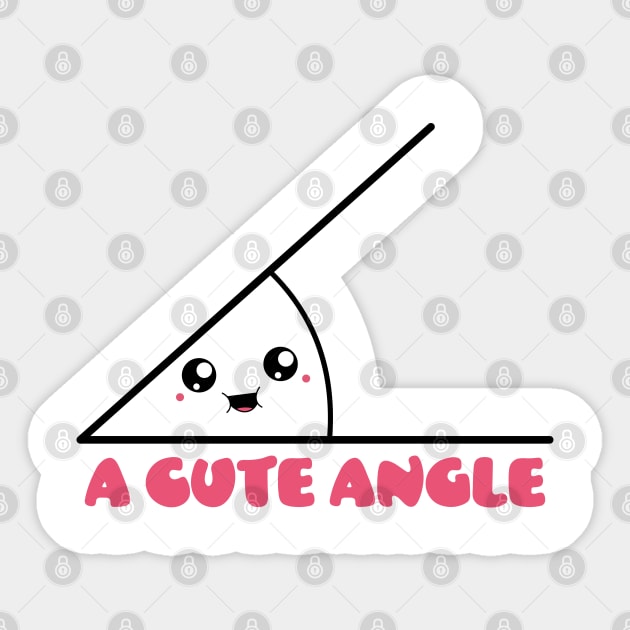 A Cute Angle - Cute Angle - Sticker | TeePublic