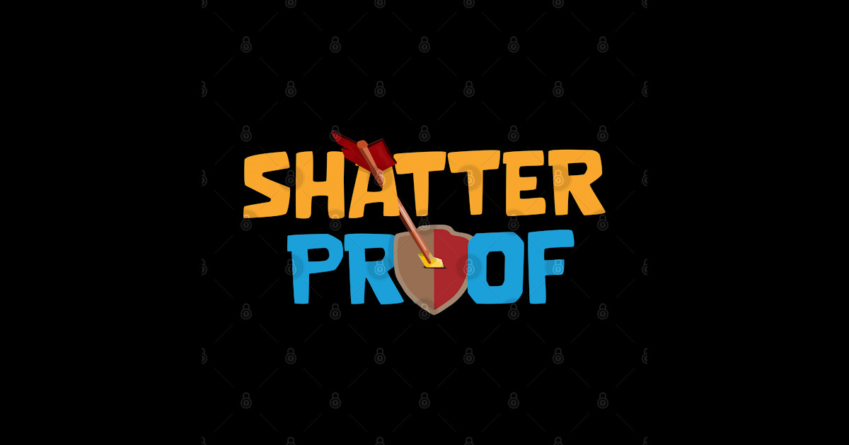 Shatter Proof - Coc - Sticker | TeePublic