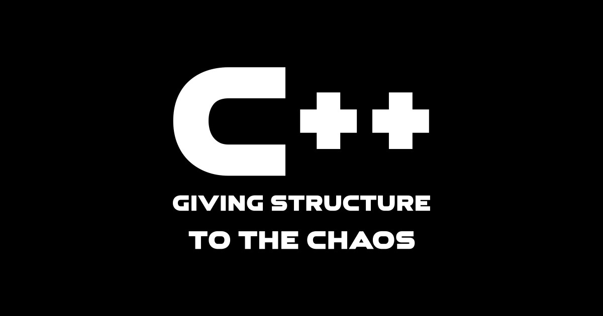 C++ Giving Structure To The Chaos Programming - Programming - Sticker | TeePublic