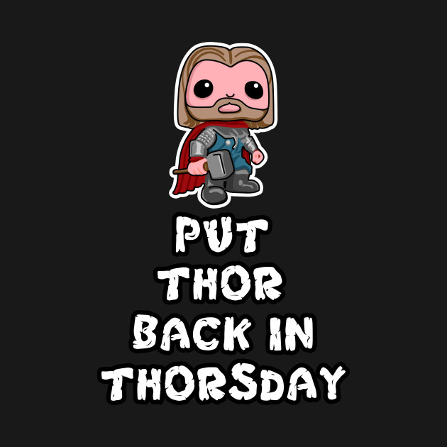 Thorsday - Thuraday - T-Shirt | TeePublic