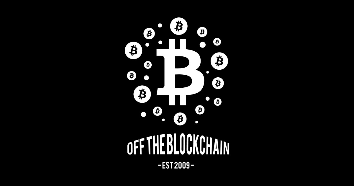Off the Blockchain - Bitcoin - Sticker | TeePublic