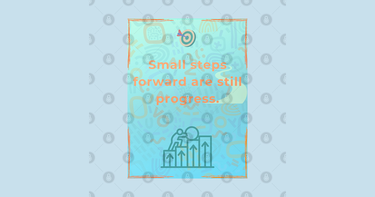 Small steps forward are still progress - Small Steps Pin - T-Shirt ...