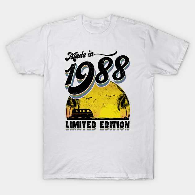 Made in 1988 Limited Edition - 1988 Birthday - T-Shirt | TeePublic