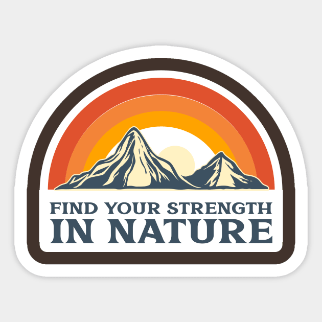 Find your Strength - Camping - Sticker | TeePublic