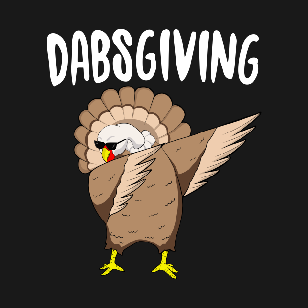 Dabsgiving Dabbing Turkey - Dabbing Turkey - T-Shirt | TeePublic