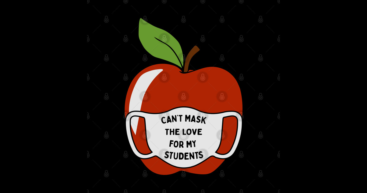 can t mask the love for my students - Can T Mask The Love For My ...