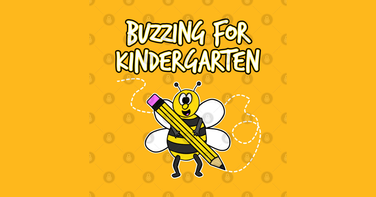 First Day Of School Bee, Buzzing For Kindergarten - Kindergarten Bee ...