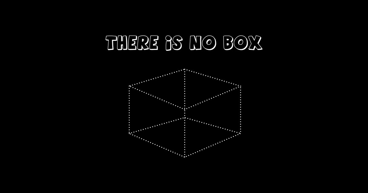 There is No Box - There Is No Box - Sticker | TeePublic