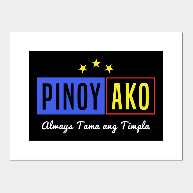 Pinoy Ako Philippines Design for proud Filipinos - Filipino - Posters ...