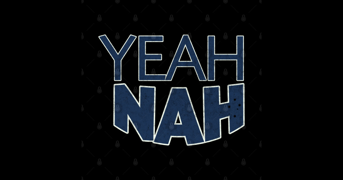 Australia Yeah Naw - Australia - T-Shirt | TeePublic
