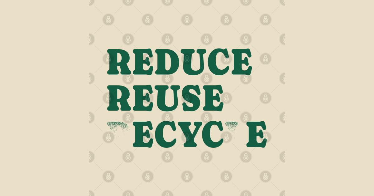Reduce Reuse Ecuce Meme - Meme - T-Shirt | TeePublic