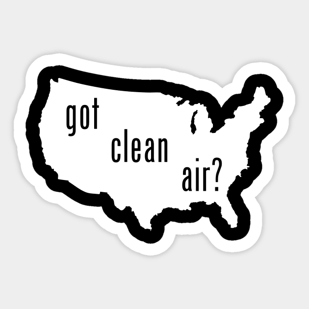 USA - Got Clean Air? - United States Of America - Sticker | TeePublic