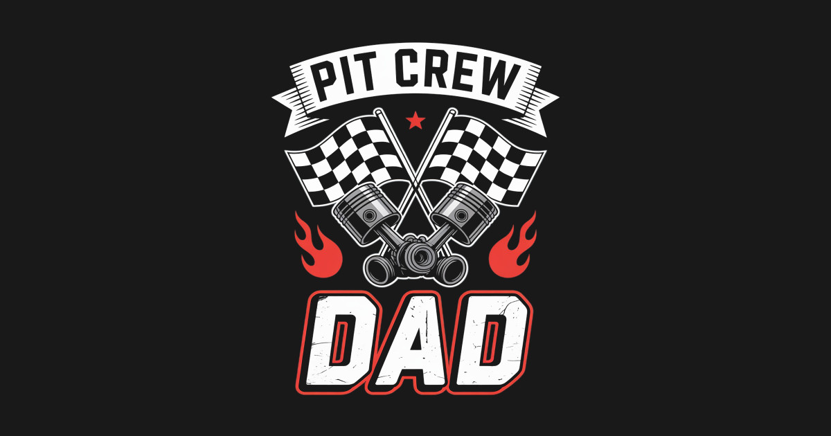 Car Drag Racer Pit Crew Dad Drag Racing - Car Drag Racer Pit Crew Dad ...