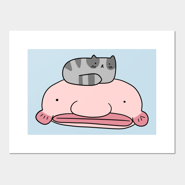Blobfish and Little Cat - Blobfish - Posters and Art Prints | TeePublic