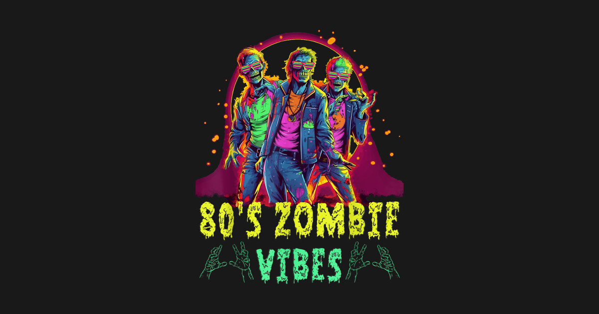 80's Zombie Vibes 1980s Retro Style Sunglasses Halloween - 80s Zombie ...