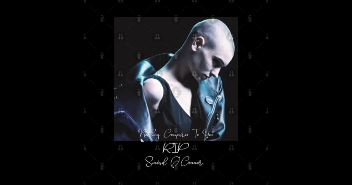 Rip Sinead Oconnor Black Sinead Oconnor Nothing Compare You Singer