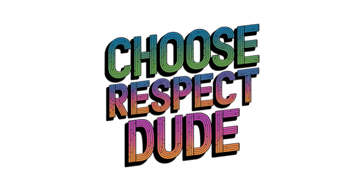 Choose Respect Anti-Bullying Unity Kindness 2025 Men Women Kids - Anti ...