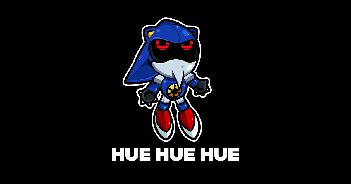 Metal Sonic Hue Hue Hue - Sonic - Sticker | TeePublic