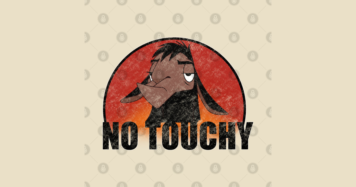 Emperors New Groove Kuzco No Touchy! Distressed - Emperors New Groove ...