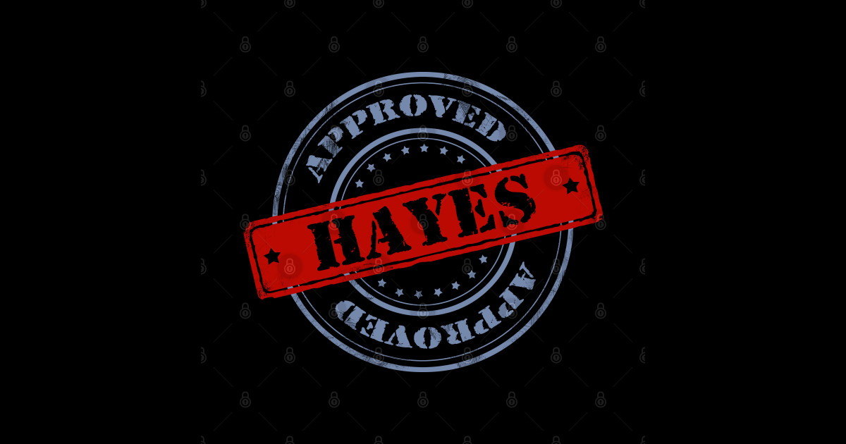 approved Hayes - Hayes - Sticker | TeePublic