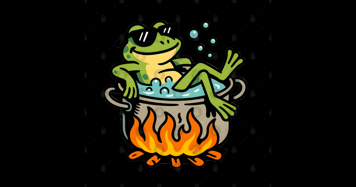Slow Boiling Frog | Humor | Funny - Frog Lover - Sticker | TeePublic