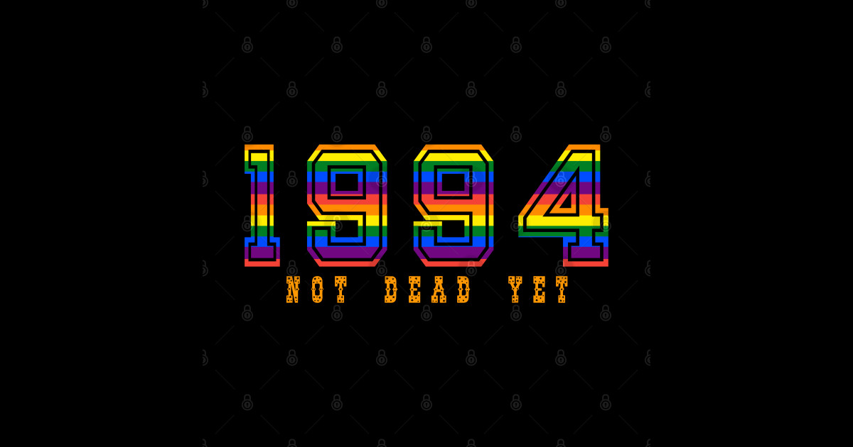 1994 NOT DEAD YET - Birthday Funny Gifts - Sticker | TeePublic