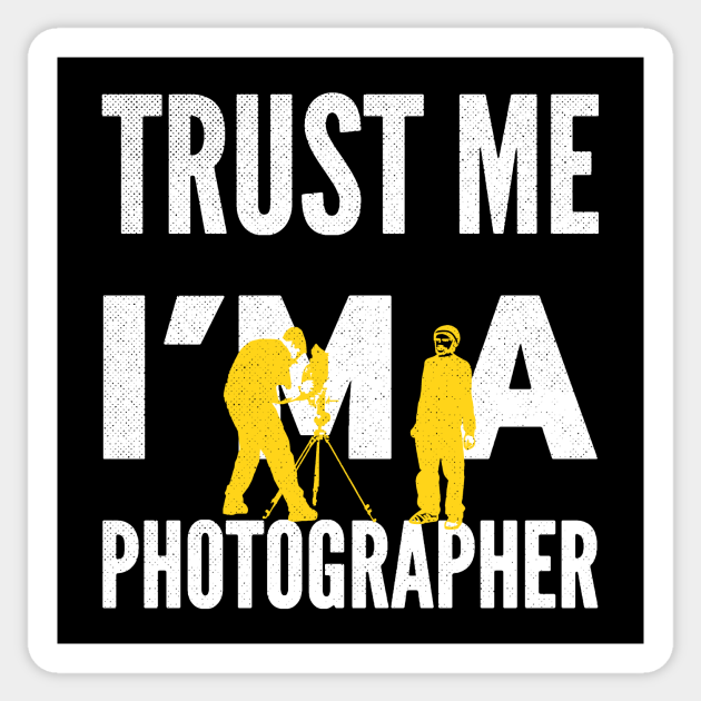 Trust Me Im a Photographer - Trust Me Im A Photographer - Sticker ...