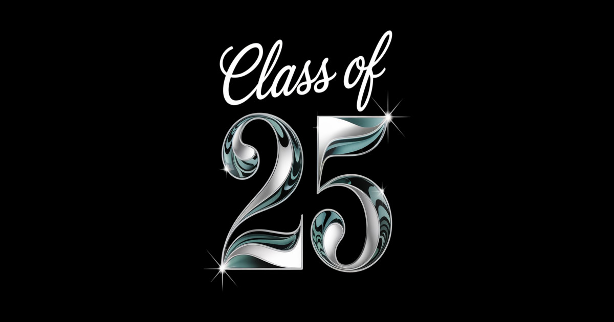 Class Of 2025 Graduation Senior High School College - Class Of 2025 ...