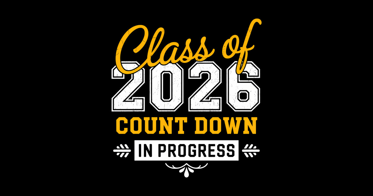 Class Of 2026 Countdown First Day Senior Back To School 2025 - Class Of ...