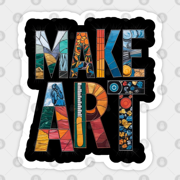 MAKE ART Symbols of Art - Make Art - Sticker | TeePublic