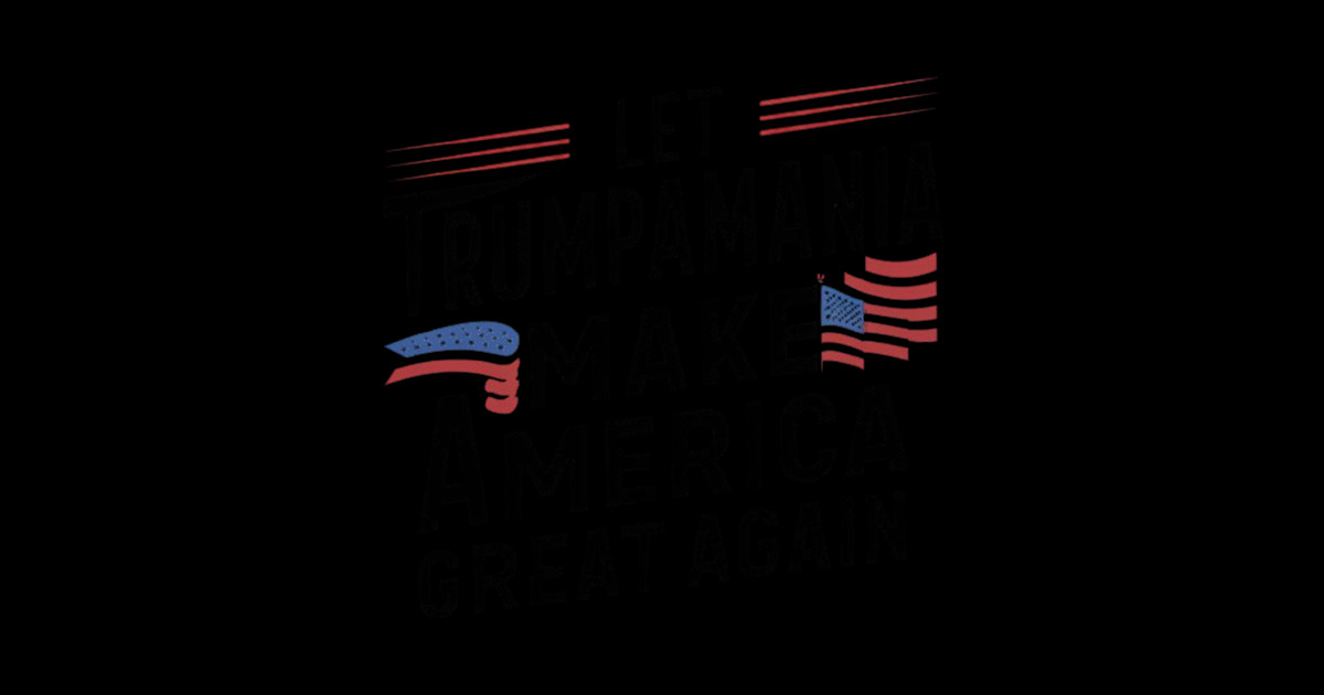 LET TRUMPAMANIA MAKE AMERICA GREAT AGAIN 2024 - Trumpamania - Sticker ...