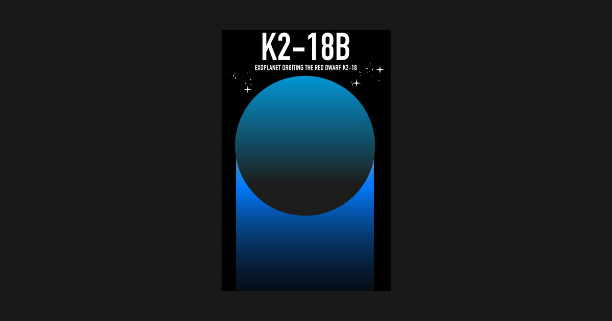 K2-18b exoplanet - K2 18b Exoplanet - T-Shirt | TeePublic