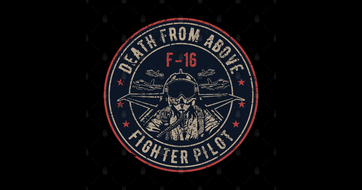 F-16 Fighter Pilot Death From Above - F16 - Sticker | TeePublic