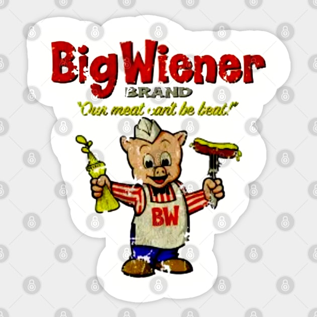 Vintage Big Wiener Brand - Wiener - Sticker | TeePublic