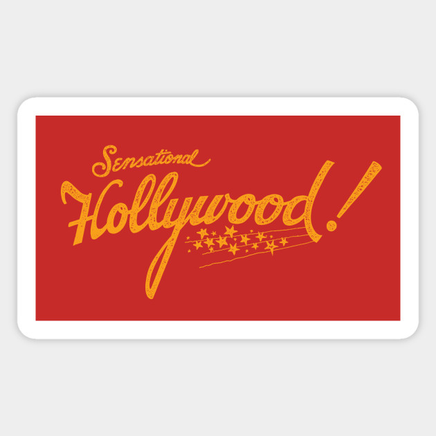 Sensational Hollywood - Hollywood - Sticker | TeePublic