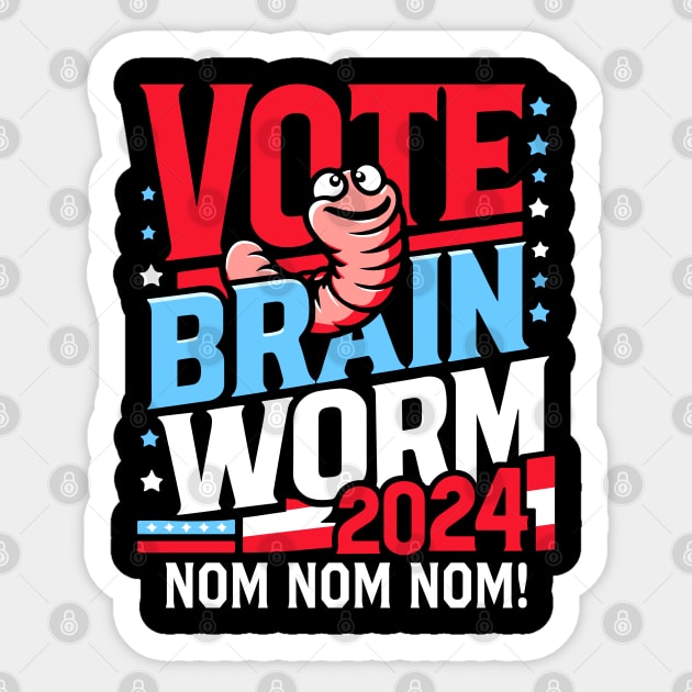 Vote-Brain-Worm-2024 - Vote Brain Worm 2024 - Sticker | TeePublic