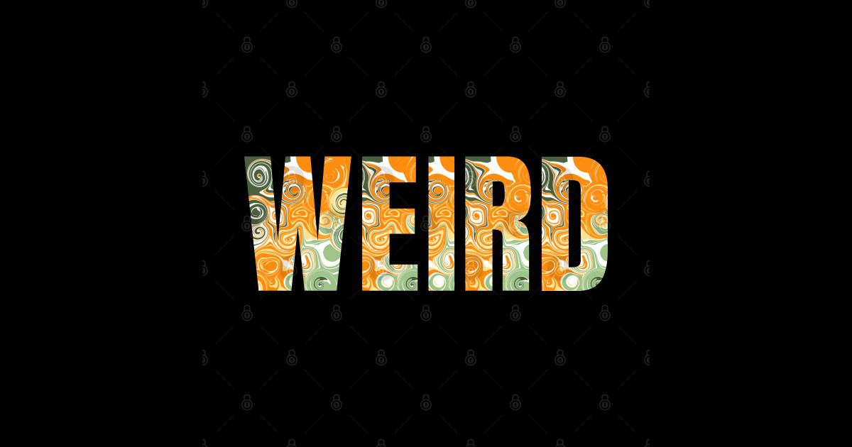 Weird - Liquid Art - Weirdo - Sticker | TeePublic