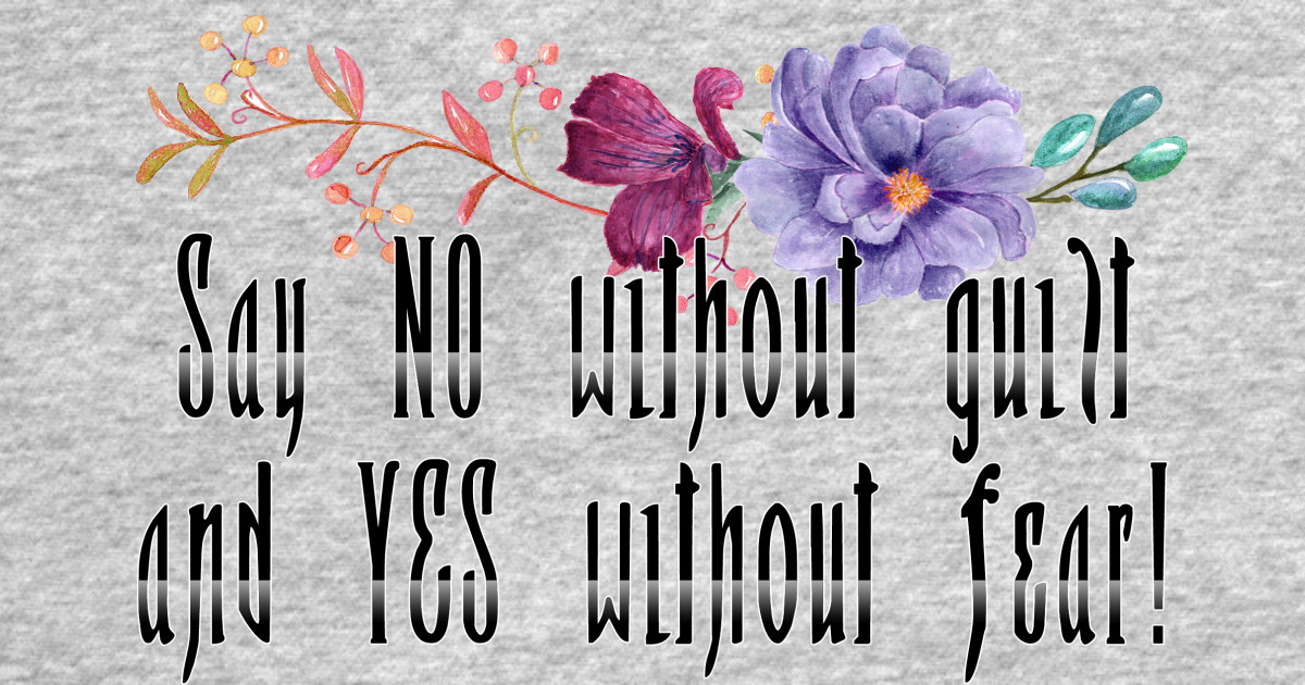 Say NO without guilt - Say Yes - Baseball T-Shirt | TeePublic